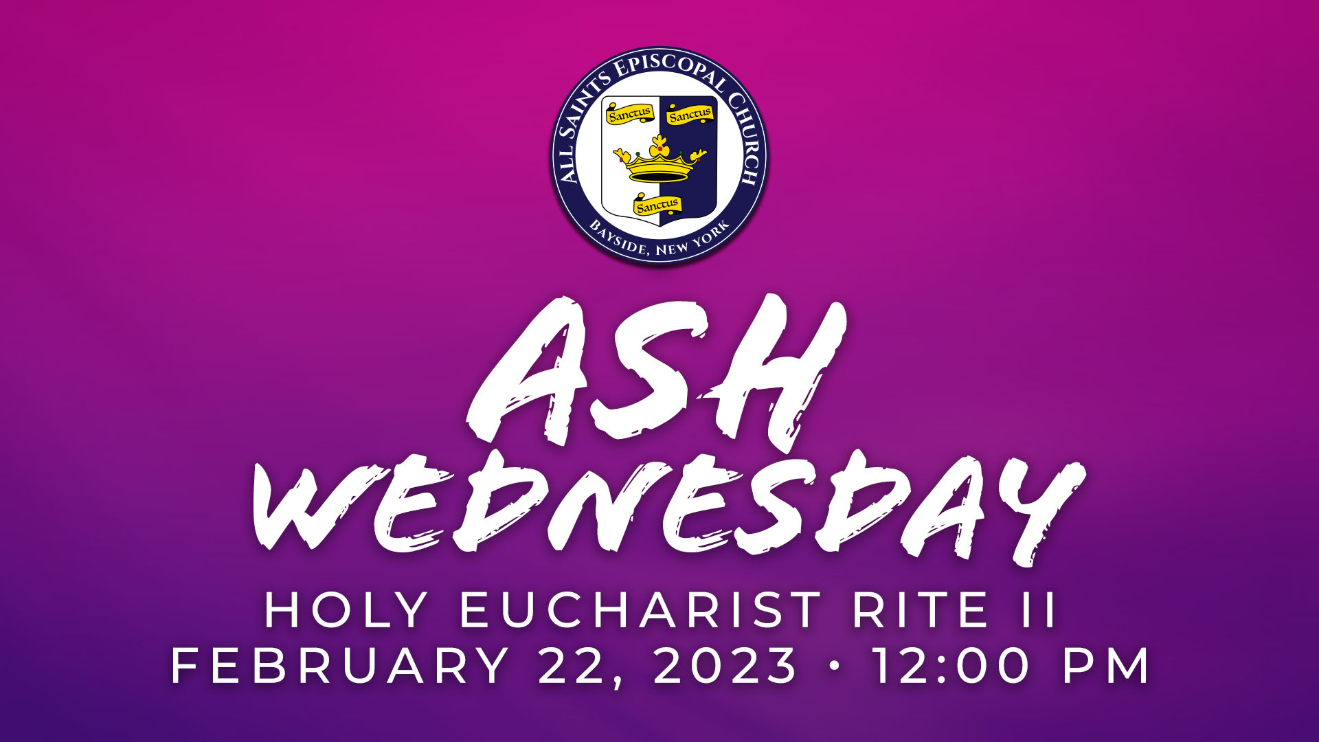 Ash Wednesday - Noonday Service - All Saints Episcopal Church | Bayside, NY