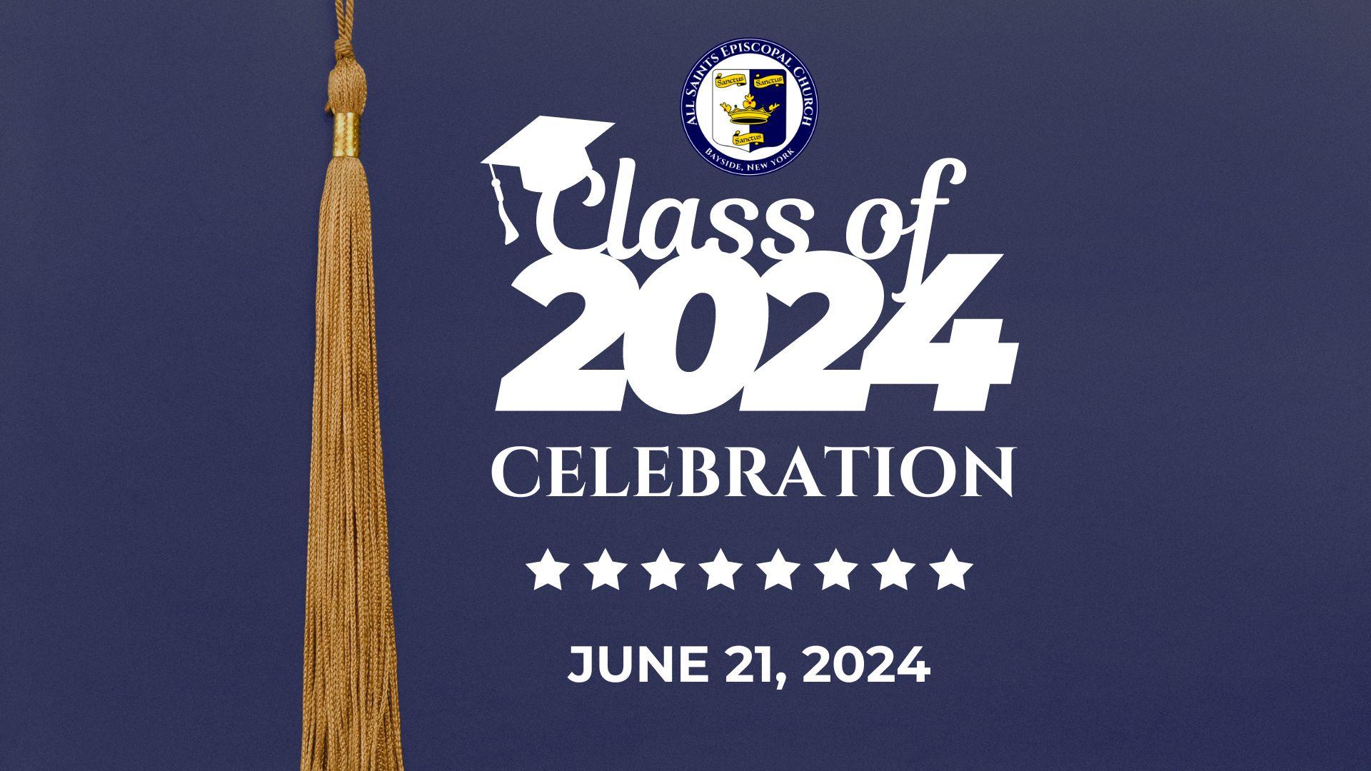 Class of 2024 Celebration - All Saints Episcopal Church | Bayside, NY