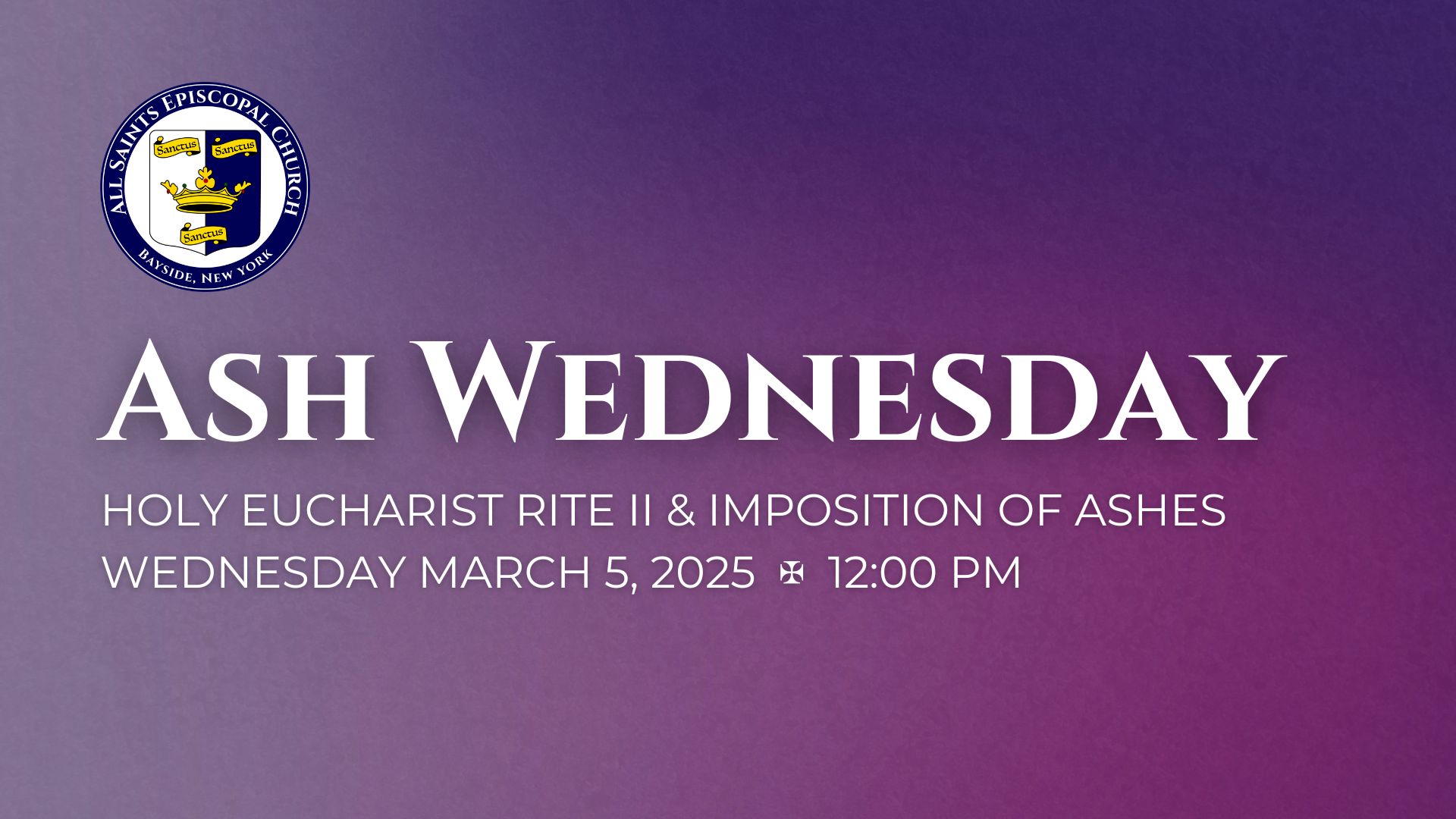 Ash Wednesday 2025 - All Saints Episcopal Church | Bayside, NY