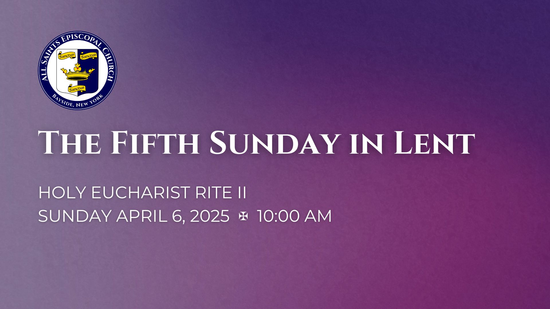 The Fifth Sunday in Lent - All Saints Episcopal Church | Bayside, NY